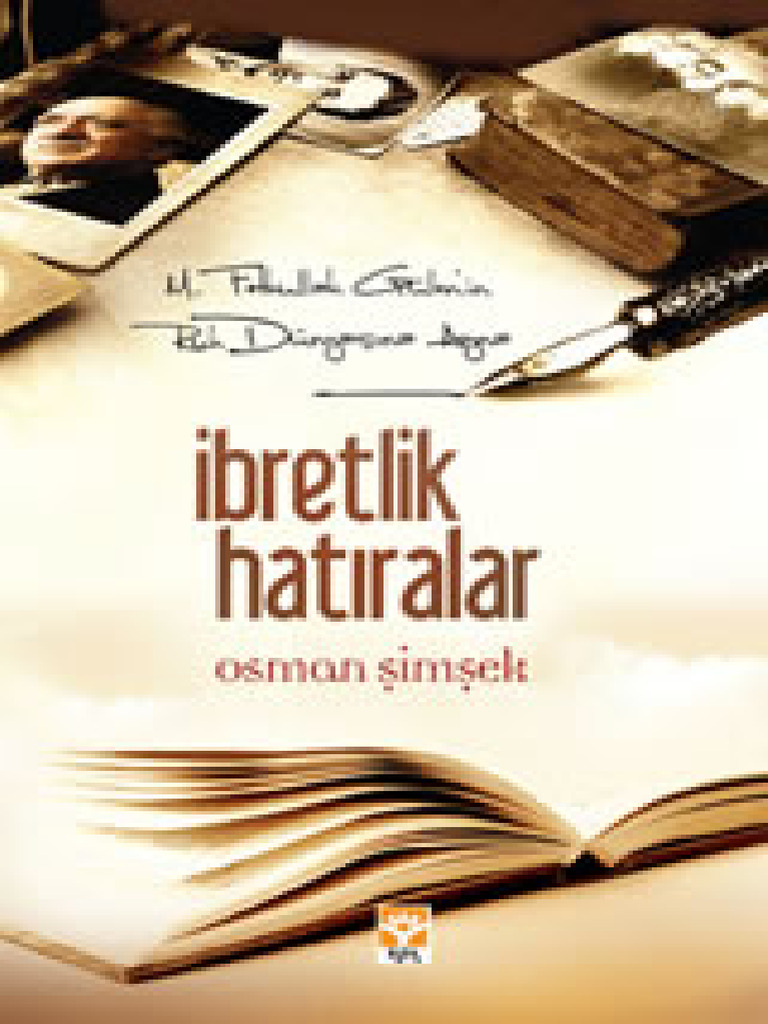 Osman Simsek Ibretlik Hatiralar M Fethullah Gulenin Ruh Dunyasina Ayna ...