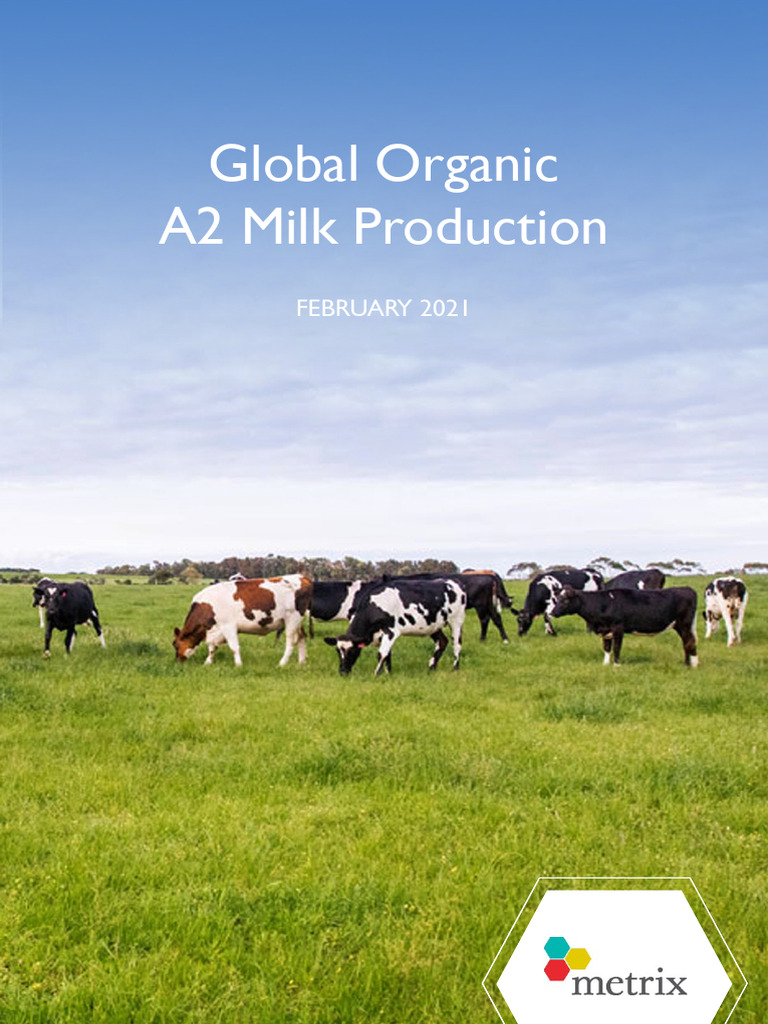 Global Organic A2 Milk Production - Metrix Consulting 202102 | PDF ...