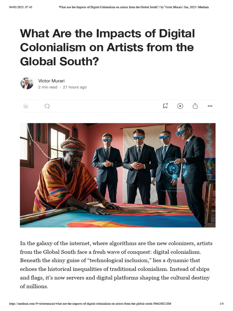 What Are The Impacts of Digital Colonialism On Artists From The Global South - by Victor Murari ...