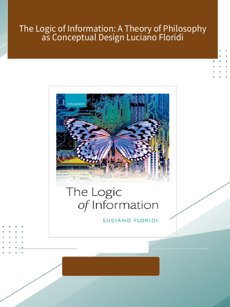 Download The Logic Of Information A Theory Of Philosophy As Conceptual Design Luciano Floridi 