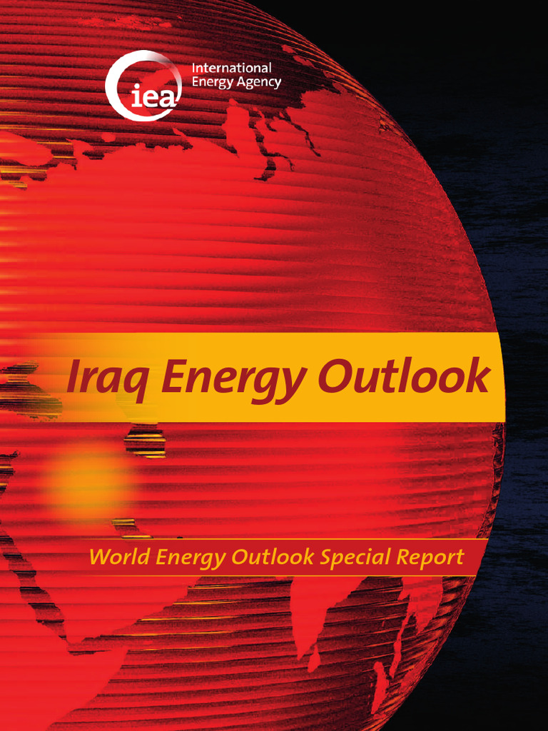 Iraqi Energy Outlook Fullreport | PDF | International Energy Agency ...