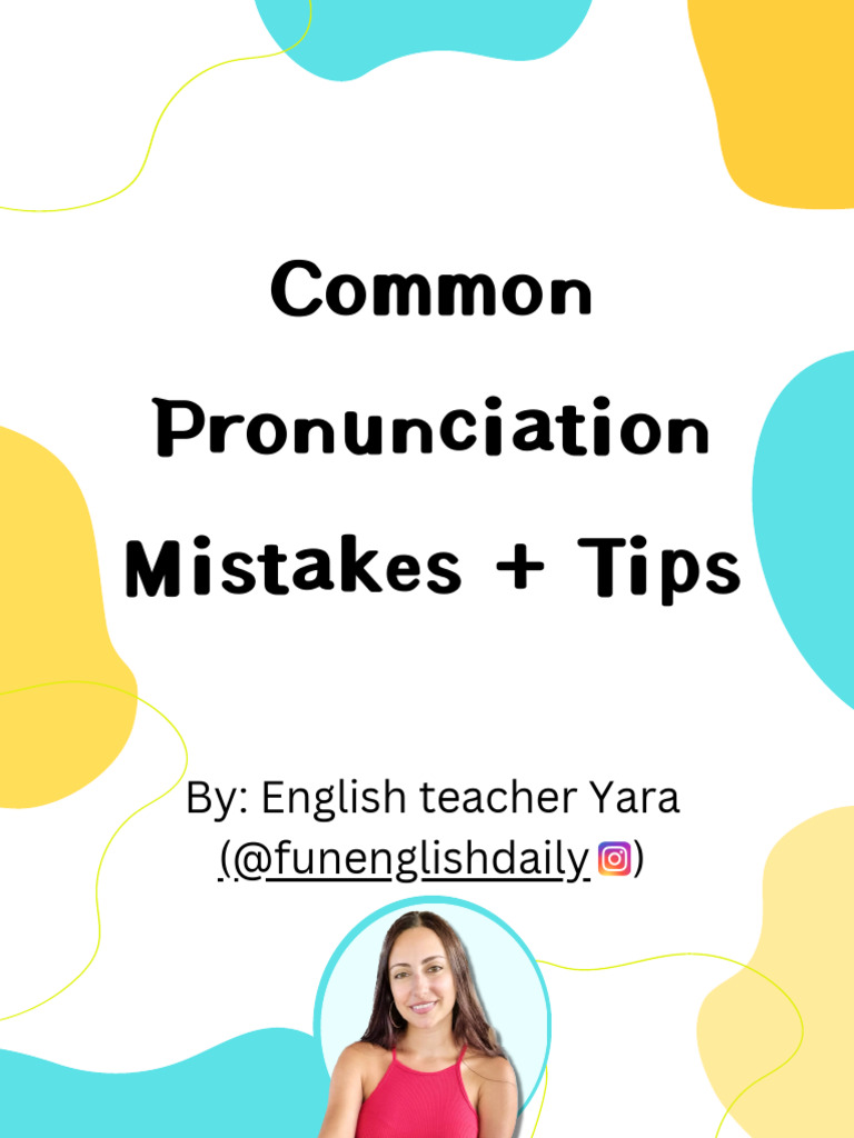 Live with Yara (@funenglishdaily)- Common Pronunciation Mistakes (Nov 20) | PDF | English ...