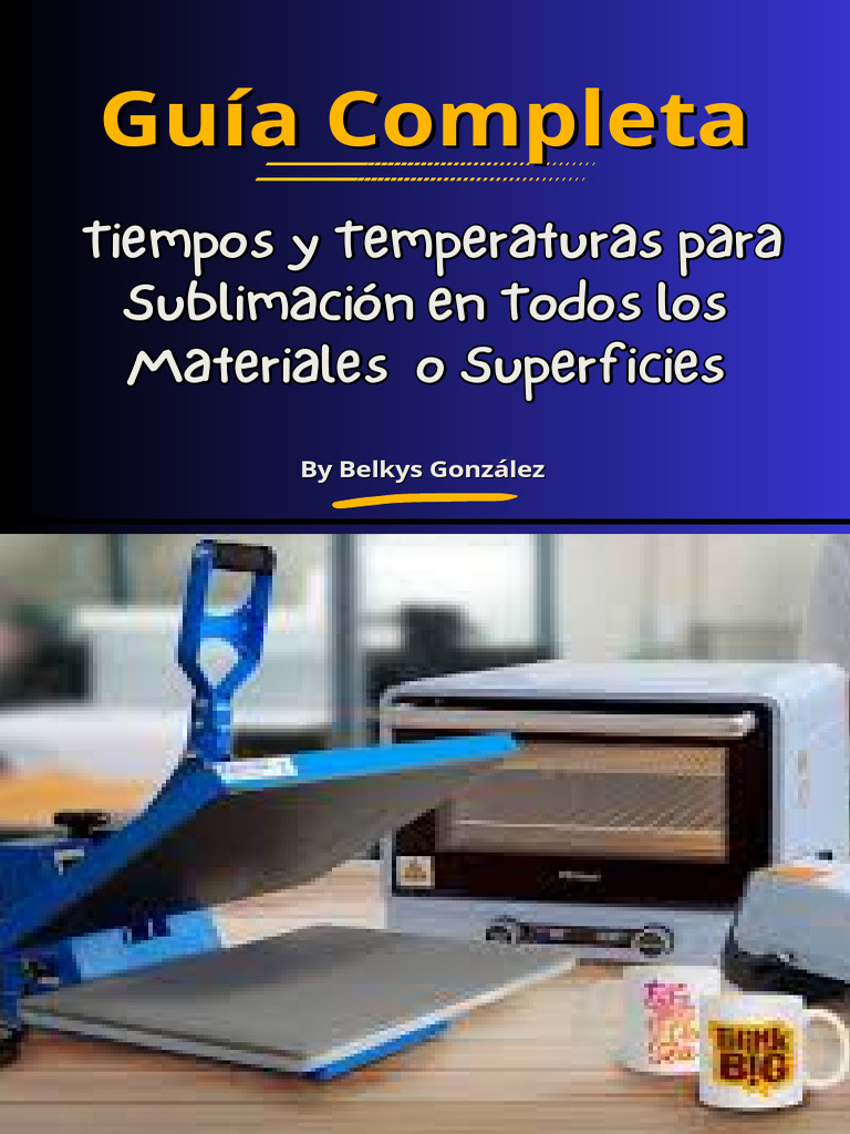 E-Book Tiempos y Temperaturas Correctas para Sublimar | PDF | Papel | Temperatura