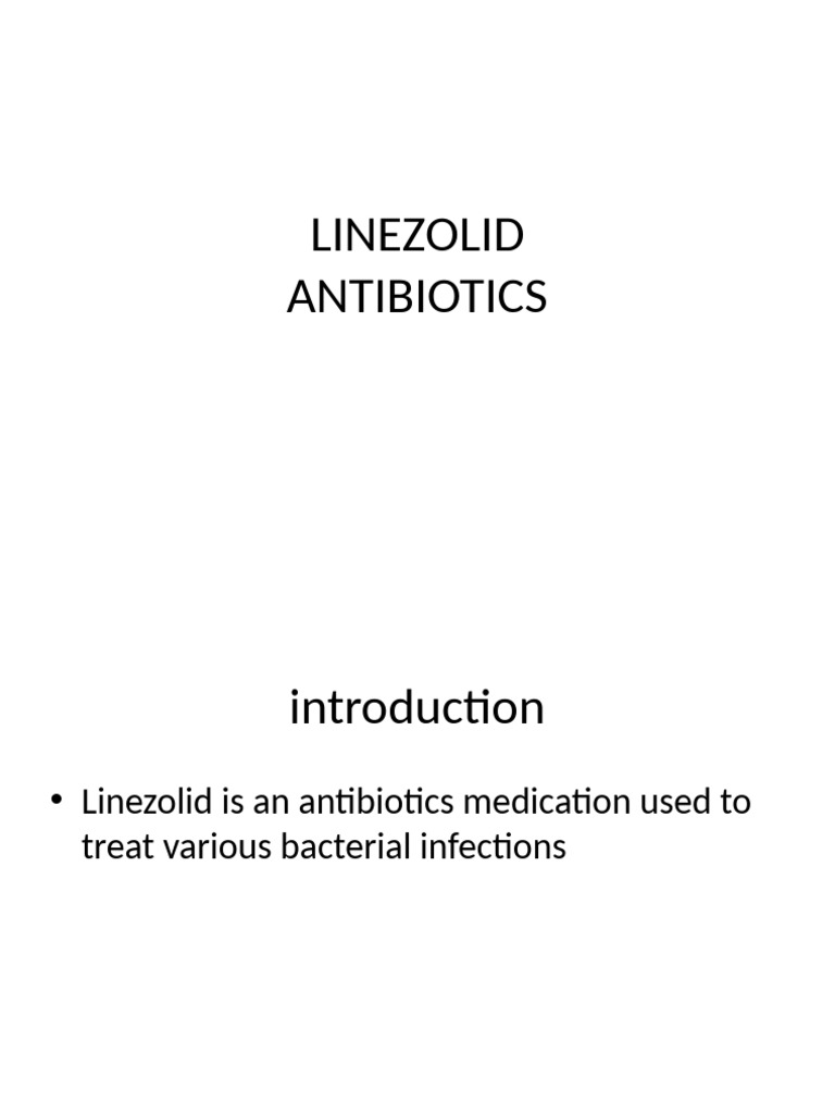 Linezolid: Uses, Dosage, and Side Effects | PDF