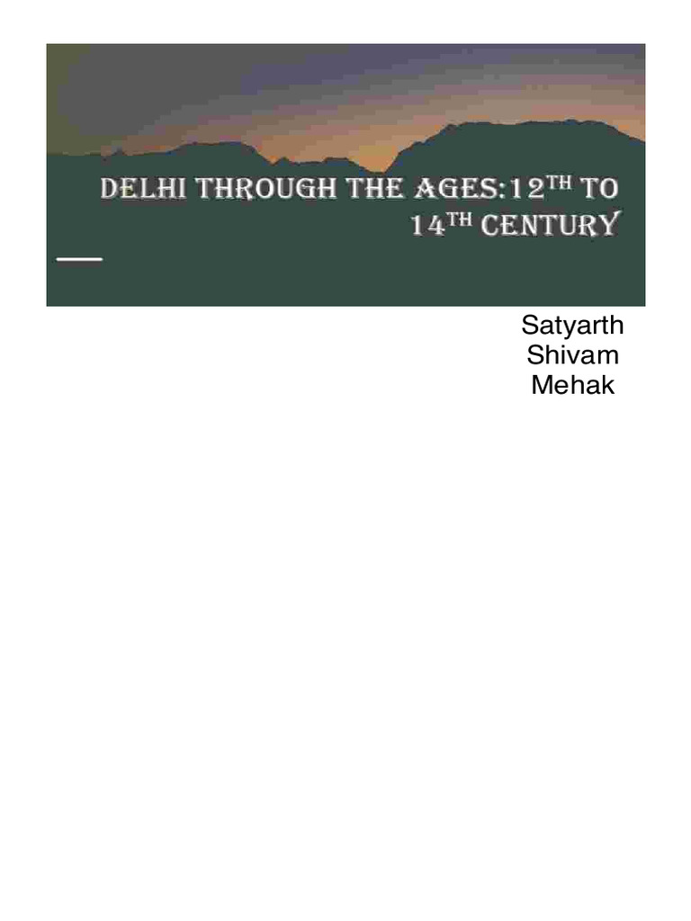 Delhi Through Ages Satyarth Shivam Mehak Tanishka | PDF
