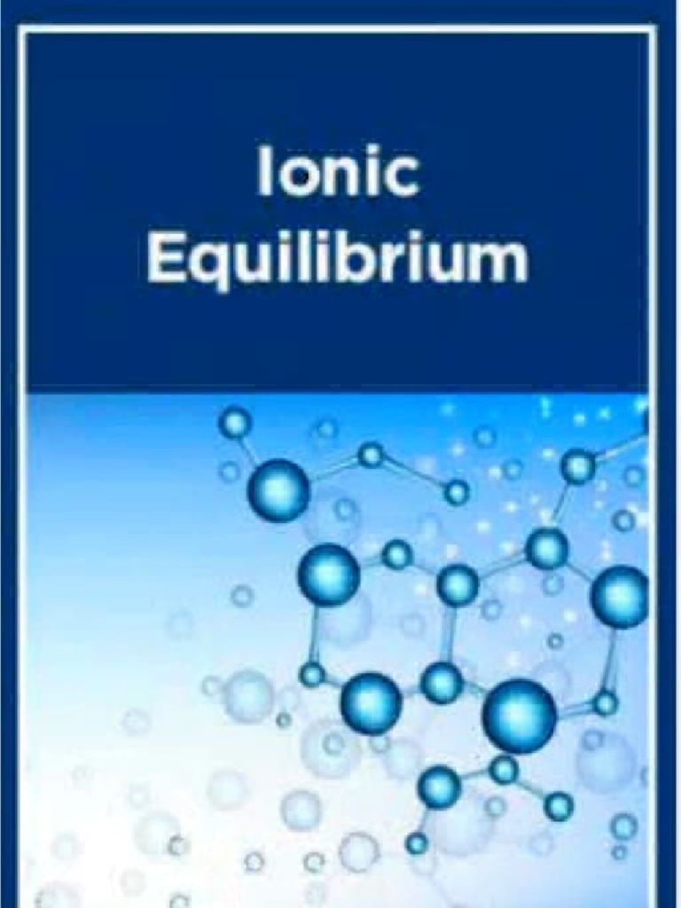 Ionic Equilibrium Part 1 | PDF