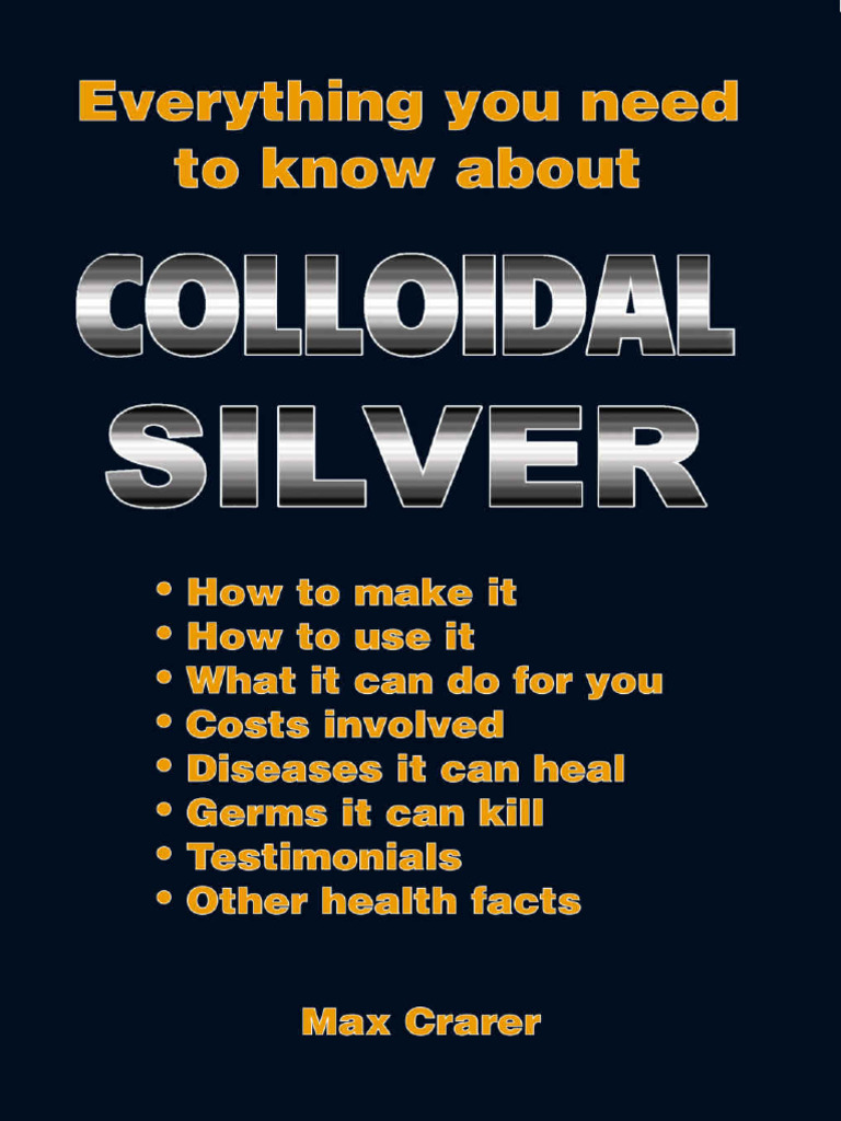 Colloidal Silver in Simple Steps | PDF | Silver | Water