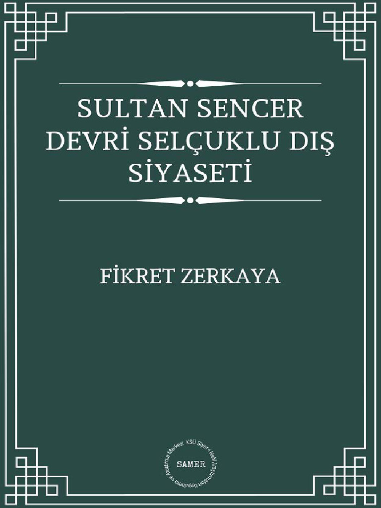 101 - Sultan Sencer Devri Selçuklu Dış Siyaseti - Fikret Zerkaya ...