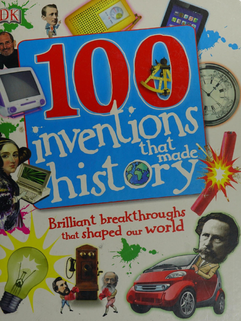 100 Inventions That Made History | PDF