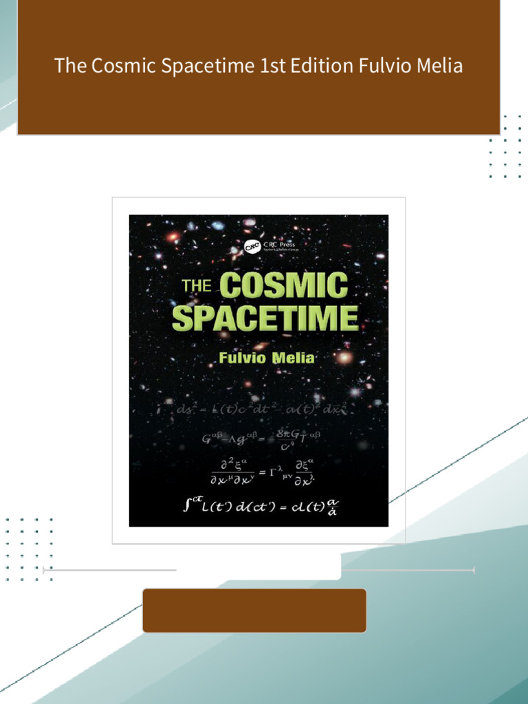 Immediate Download The Cosmic Spacetime 1st Edition Fulvio Melia Ebooks ...