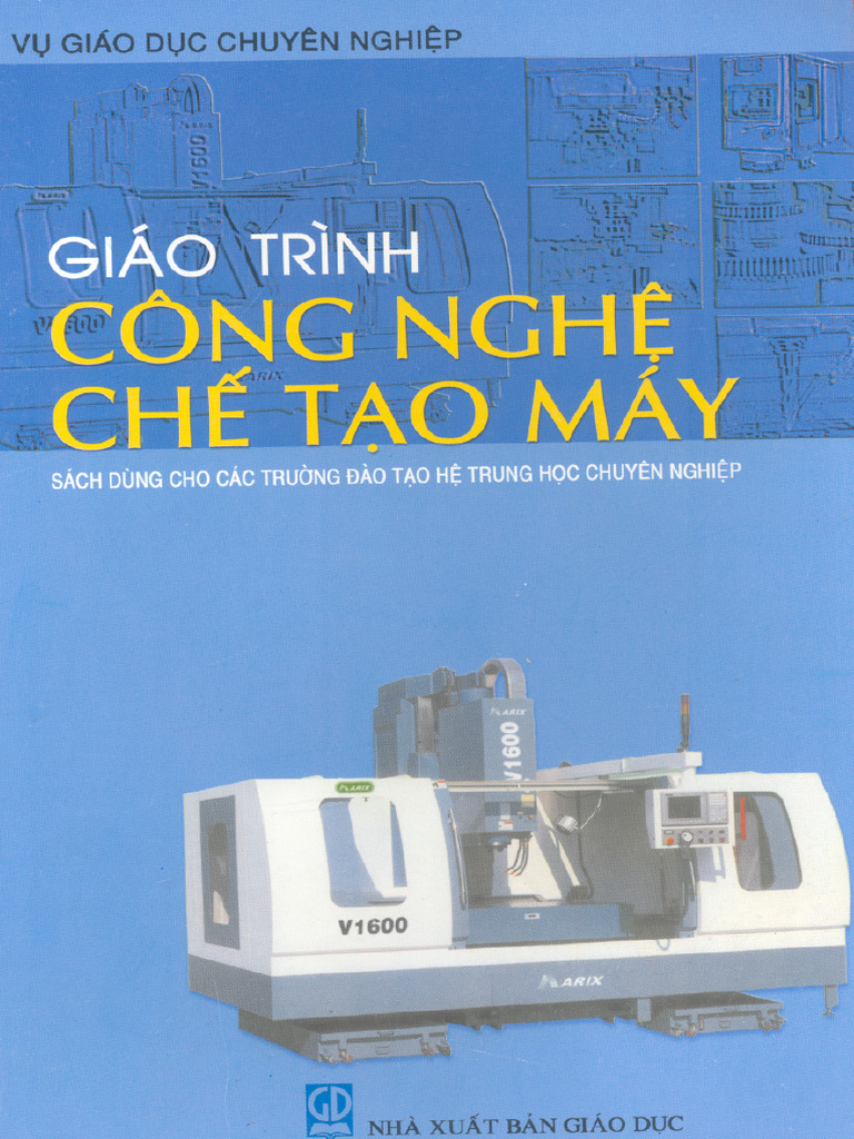 Giao Trinh Cong Nghe Che Tao May NXB GD | PDF