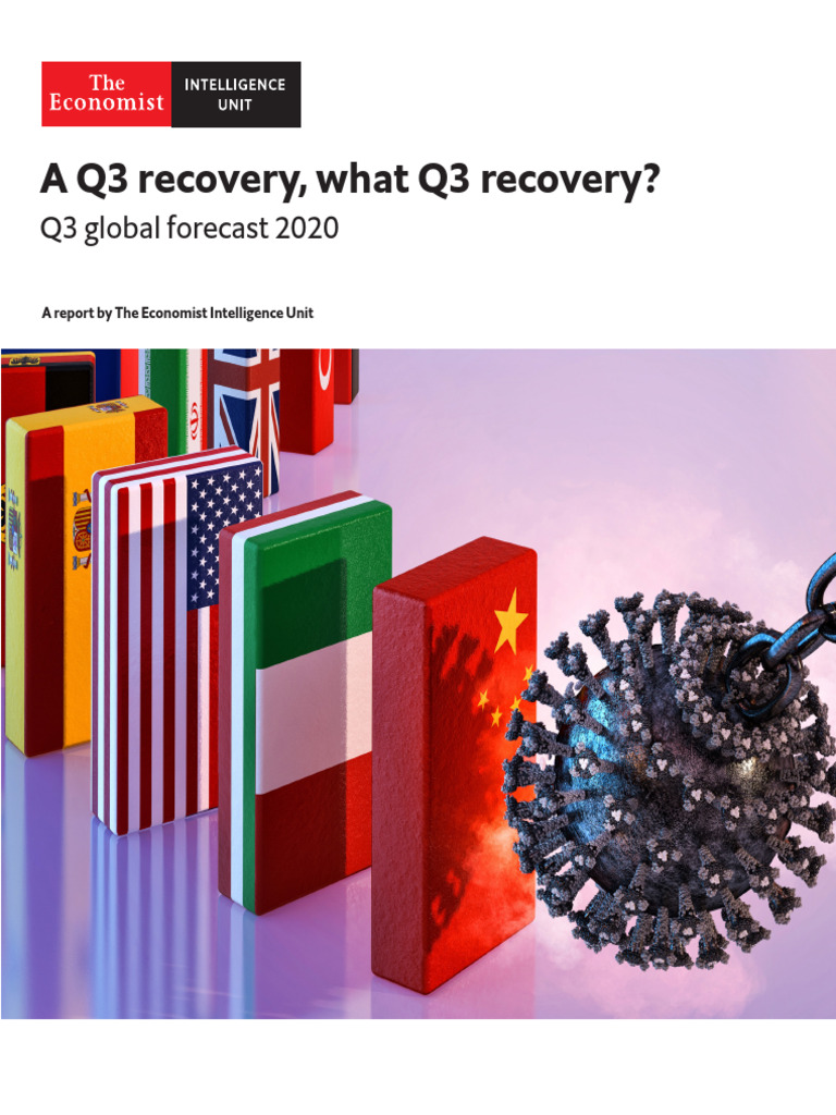 The Economist Intelligence Unit - A Q3 Recovery What Q3 Recovery 2020 | PDF | Recession | Bric