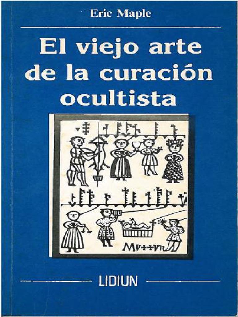 Eric Maple - El viejo arte de la curación ocultista | PDF