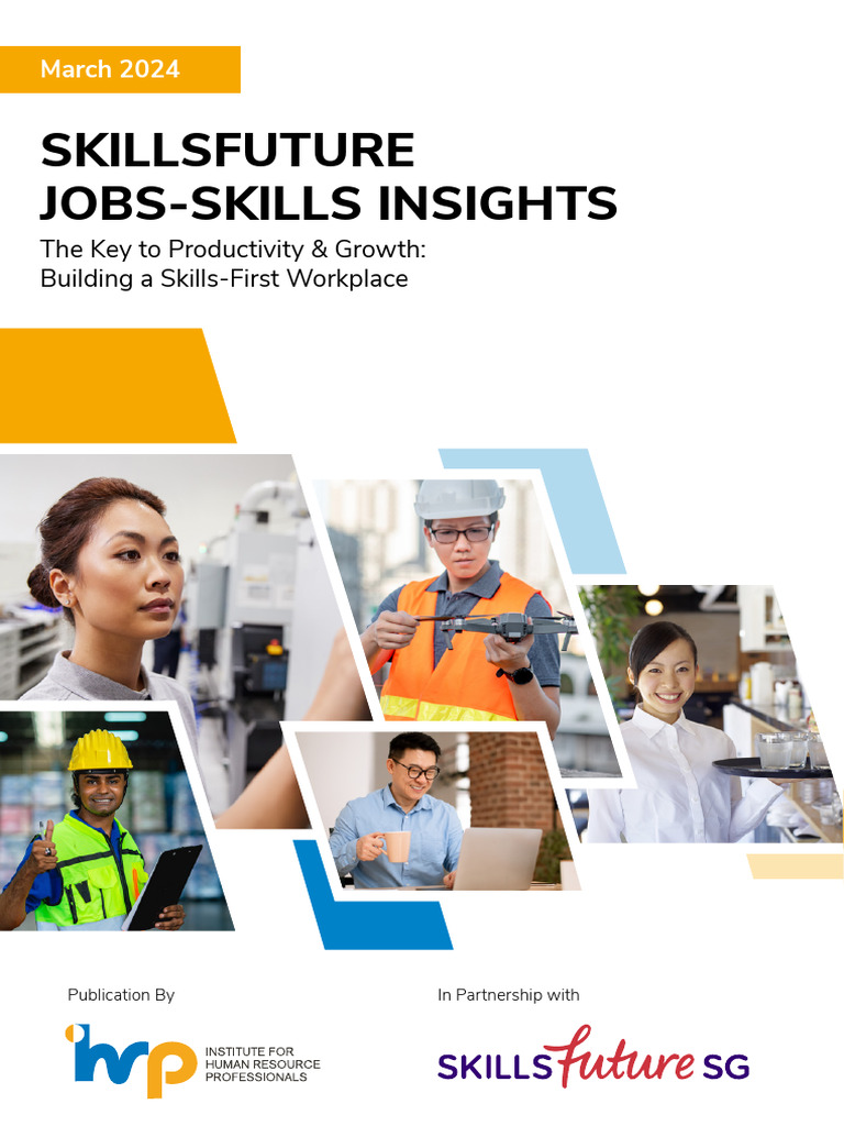 IHRP-SkillsFuture-Jobs-Skills-Insights-The-Key-To-Productivity-Growth ... IHRP-SkillsFuture-Jobs-Skills-Insights-The-Key-To-Productivity-Growth ...