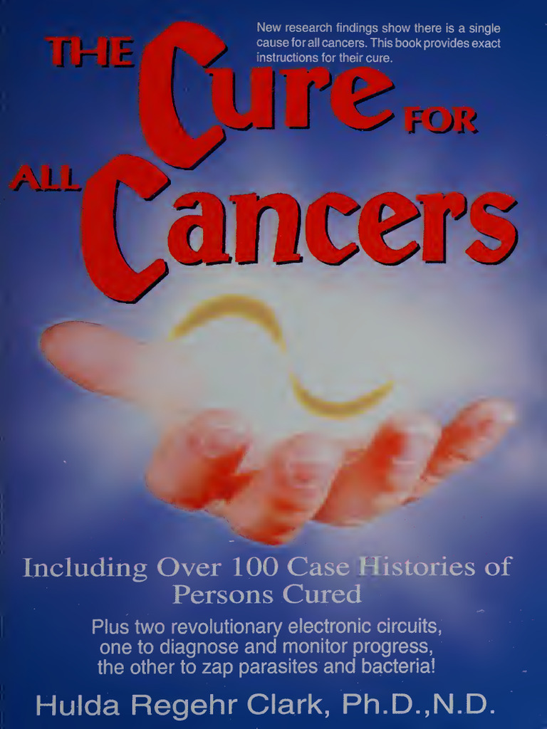 Hulda Regehr Clark - Hulda Clark the Cure for All Cancers_ Including Over 100 Case Histories of ...
