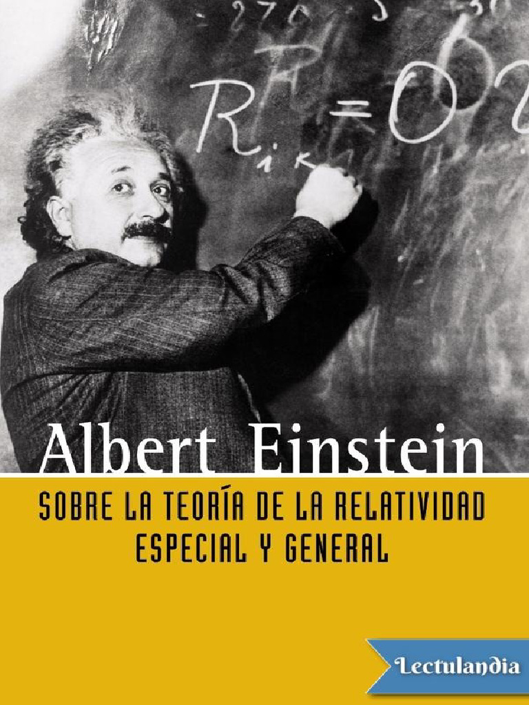 Sobre La Teoria de La Relatividad Especial y General - Albert Einstein ...