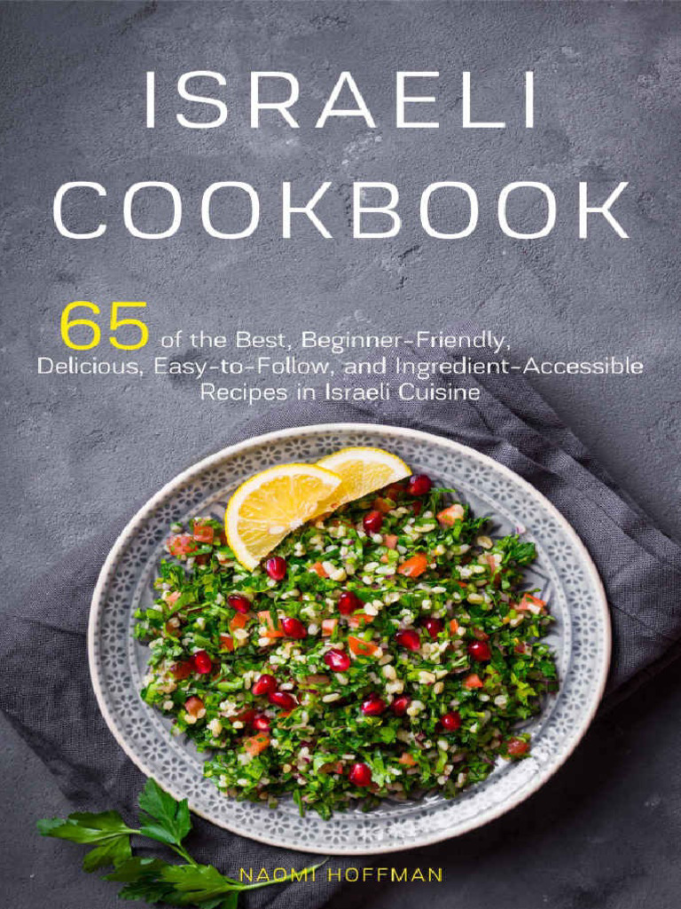 Israeli Cookbook 65 of The Best, Beginner-Friendly, Delicious, Easy-To ...
