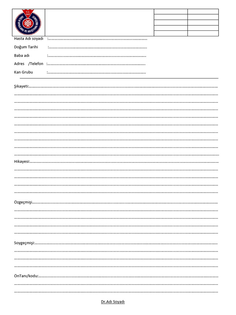 Anamnez Formu: Doküman No KLN - Fr.77 Yayın Tarihi 03.11.2016 Revizyon No 0 Revizyontarihi 0 ...