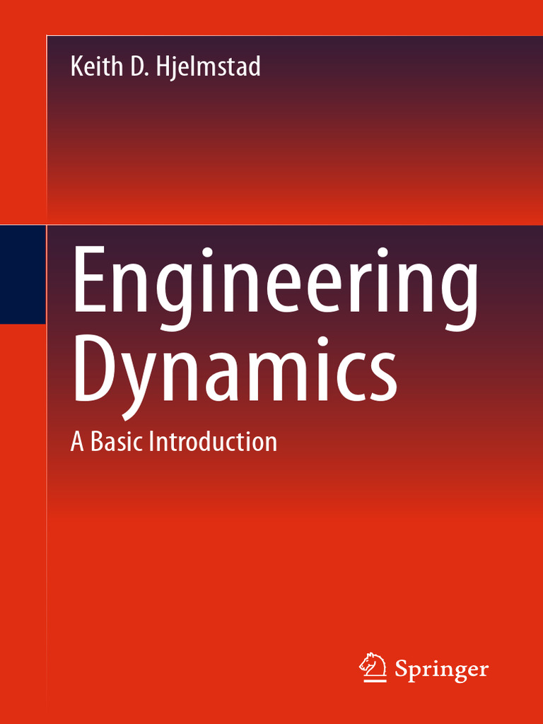 Engineering Dynamics A Basic Introduction Hjelmstad 2025 | PDF ... Engineering Dynamics A Basic Introduction Hjelmstad 2025 | PDF ...