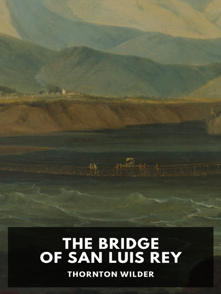 The Bridge of San Luis Rey (Thornton Wilder) (Z-Library) | PDF | Public ...