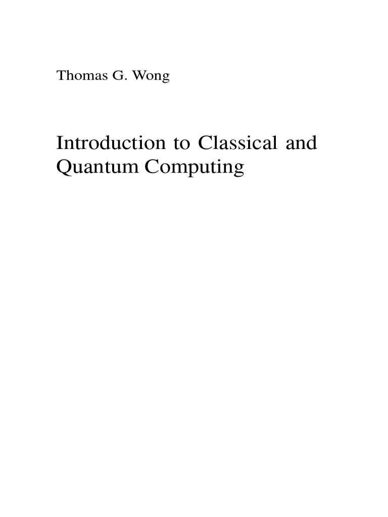 Introduction To Classical and Quantum Computing 1e4p | PDF | Quantum Computing | Quantum ...