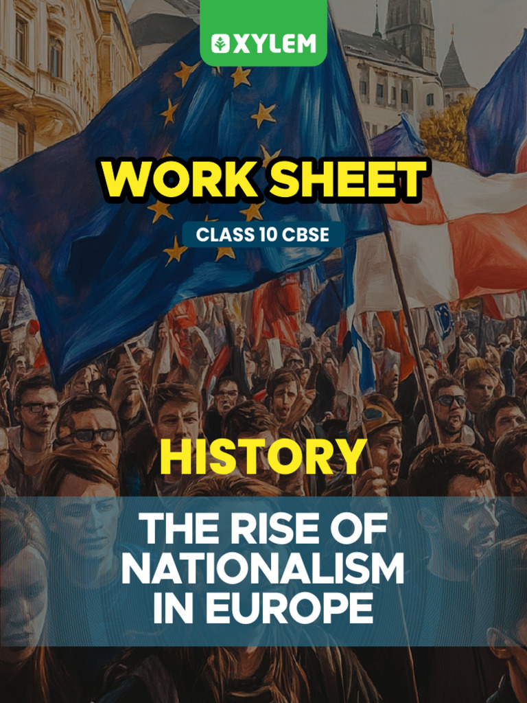 THE RISE OF NATIONALISM IN EUROPE - WORK SHEET (1) | PDF | Nationalism ...