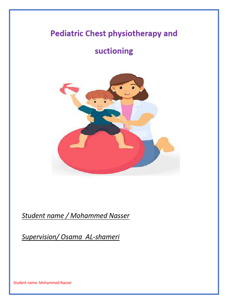 Pediatric Chest Physiotherapy and Suctioning د محمد ناصر 1 | PDF | Lung ...