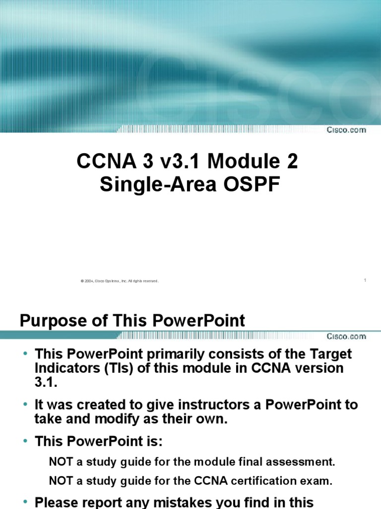 CCNA 3 v3.1 Module 2 Single-Area OSPF: © 2004, Cisco Systems, Inc. All ...