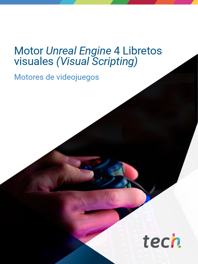 Motor Unreal Engine 4 Libretos Visuales (Visual Scripting) | PDF ...