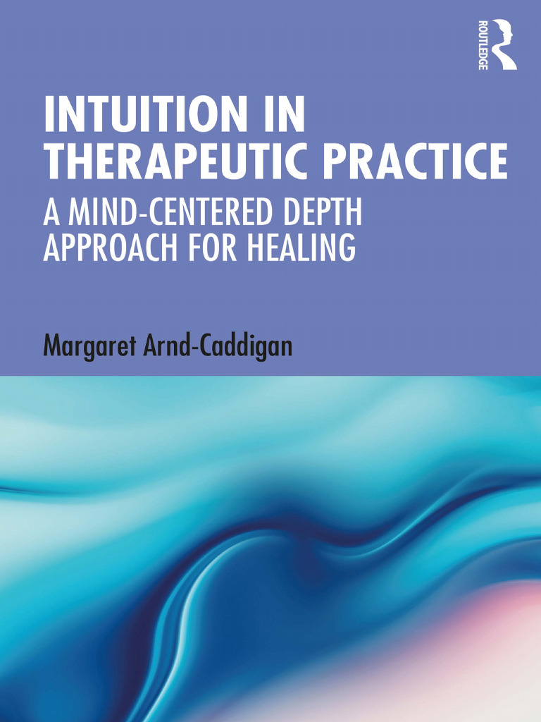 Margaret Arnd-Caddigan - Intuition in Therapeutic Practice - A Mind ...