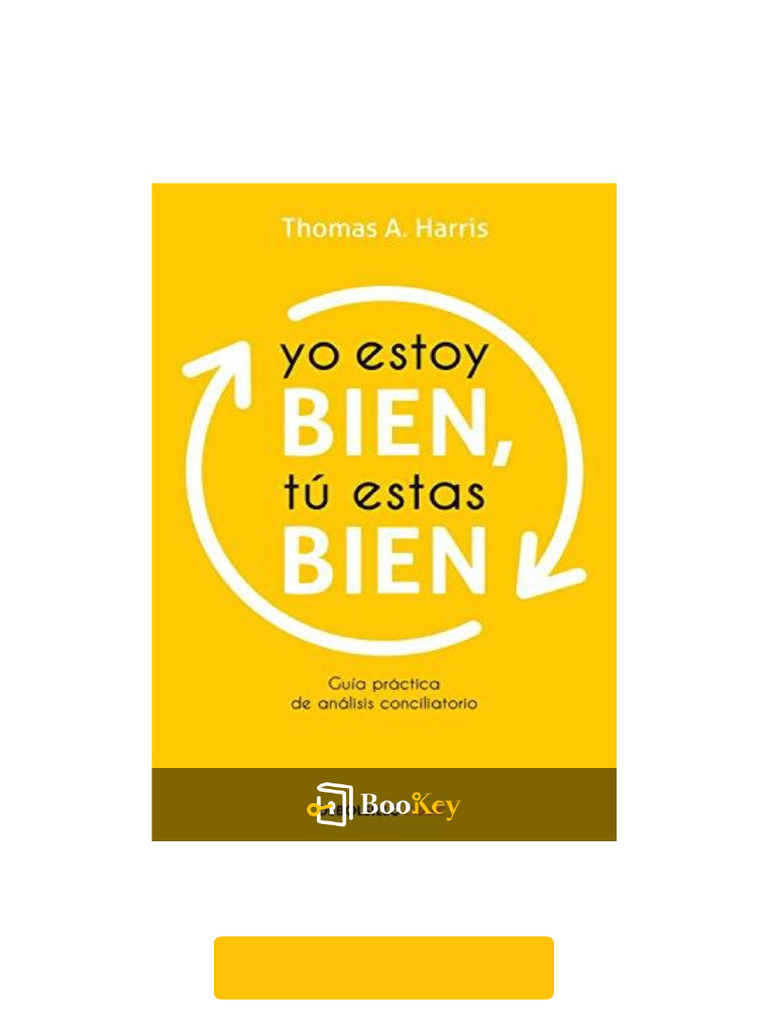 Resumen de "Yo Estoy Bien, Tú Estás Bien" | PDF | Pensamiento | Las ...