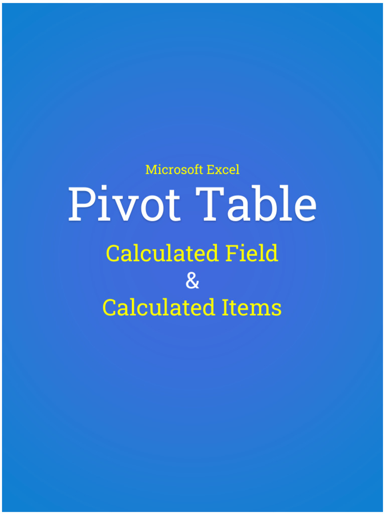 Calculated Fields and Items in Excel Pivot Tables | PDF | Microsoft Excel | Computing