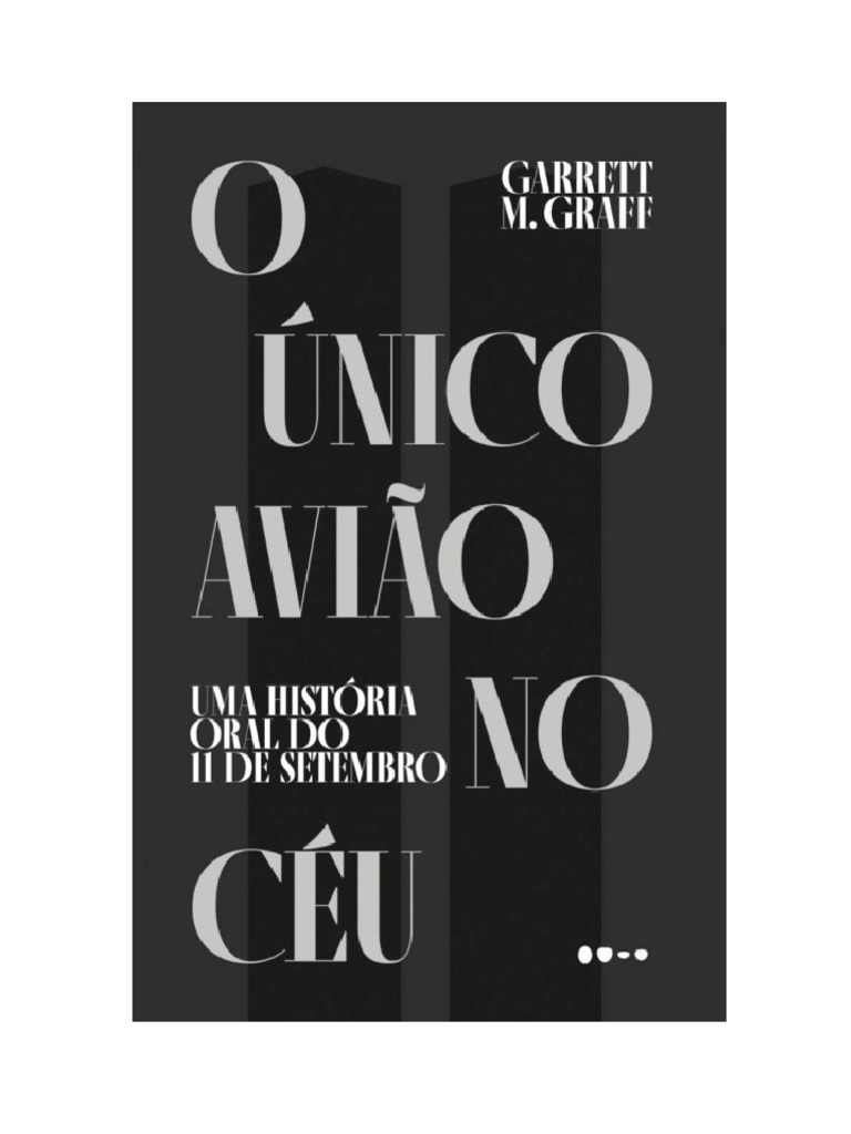 O Unico Aviao No Ceu Garrett Graf | PDF | Ataques de 11 de Setembro ...