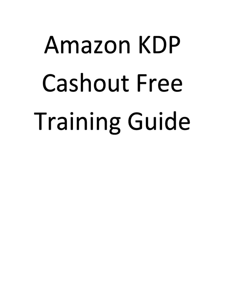 Amazon KDP Cashout Training Guide | PDF
