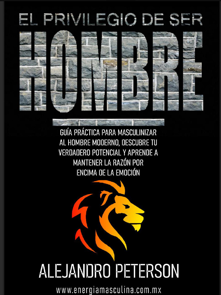 El Privilegio de Ser Hombre - Alejandro Peterson | PDF
