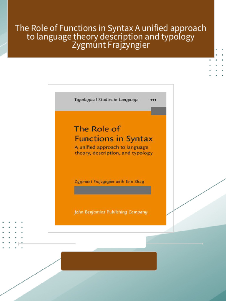 Get The Role of Functions in Syntax A unified approach to language ... Get The Role of Functions in Syntax A unified approach to language ...