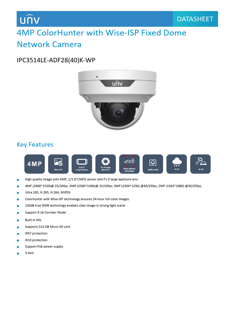 UNV 【Datasheet】IPC3514LE-ADF28 (40) K-WP 4MP ColorHunter with Wise-ISP Fixed Dome Network Camera ...