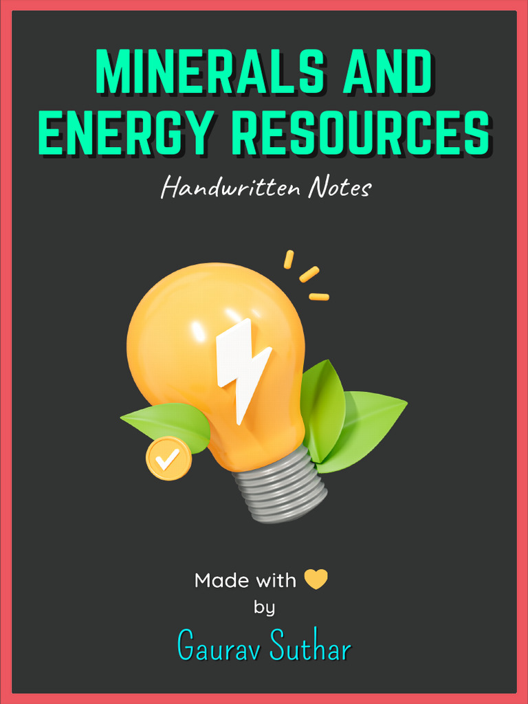 Minerals and Energy Resources Notes | PDF | Mining | Coal