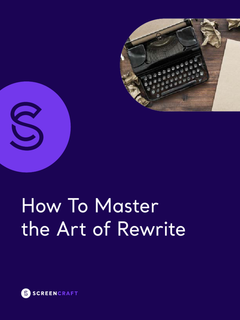 2409 - How To Master The Art of The Rewrite | PDF | Screenplay ...