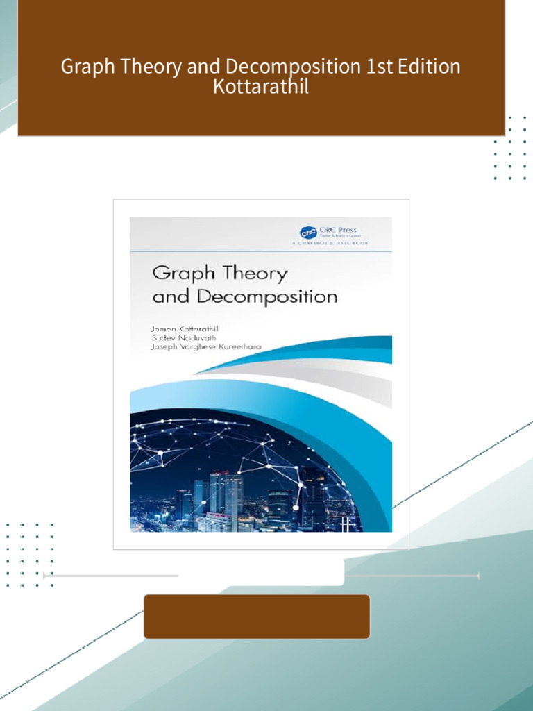 Download Full Graph Theory And Decomposition 1st Edition Kottarathil Ebook All Chapters Pdf 