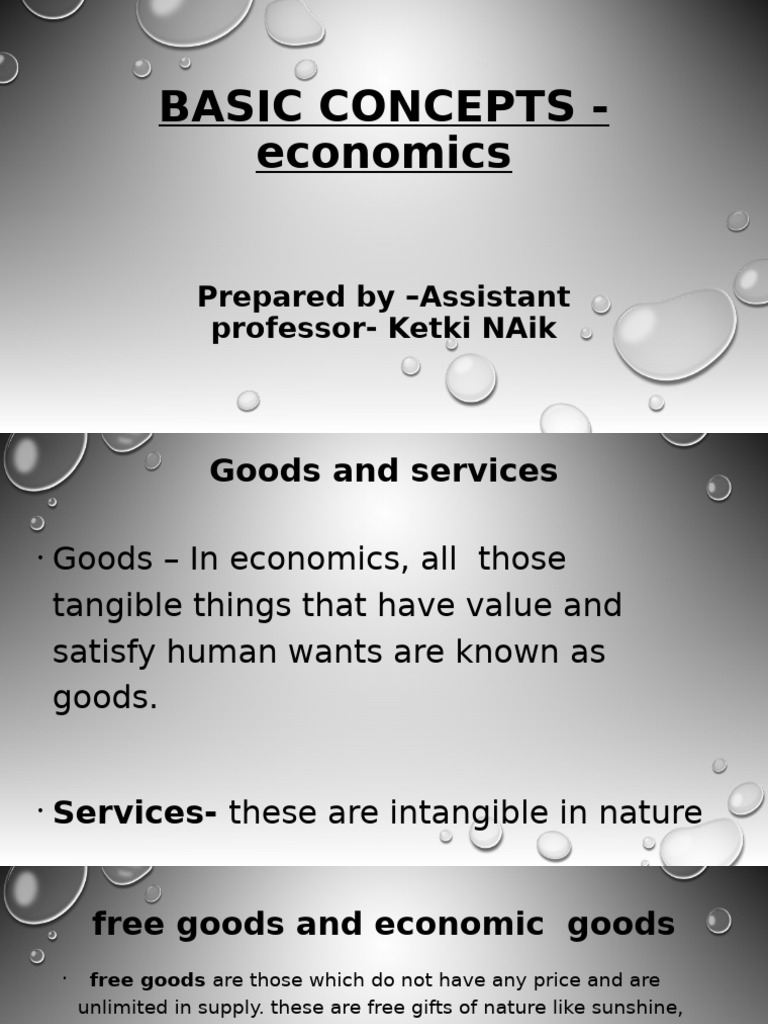 BASIC CONCEPTS - ECONOMICS - PPTX - 0 | PDF | Goods | Value (Economics)