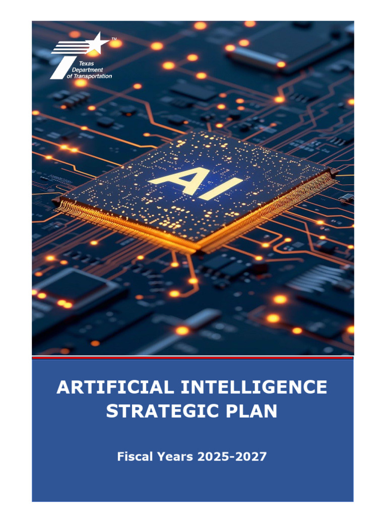Artificial Intelligence Strategic Plan Issued by TxDOT | PDF | Artificial Intelligence ...