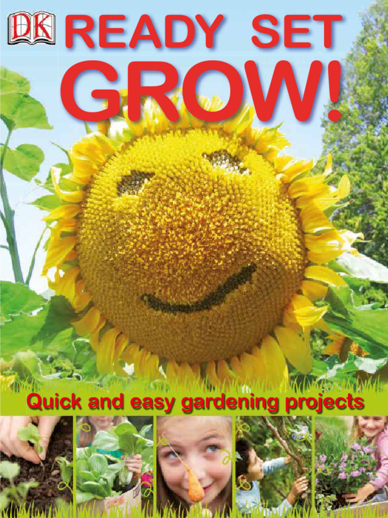 Ready Set Grow: Quick and Easy Gardening projects-DK Publishing (2010 ...