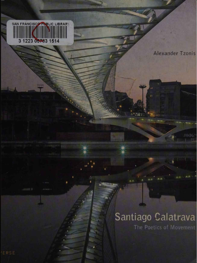 Dokumen.pub Santiago Calatrava the Poetics of Movement Architecture ...