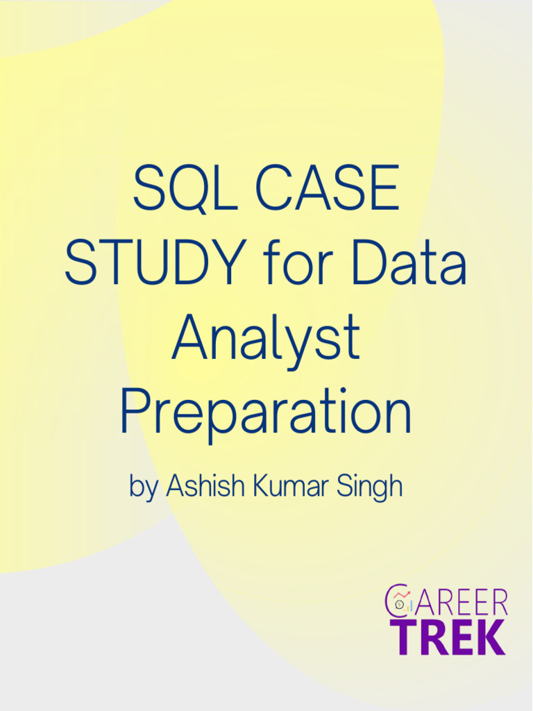 SQL CASE STUDY For DATA ANALYST 1689022847 | PDF