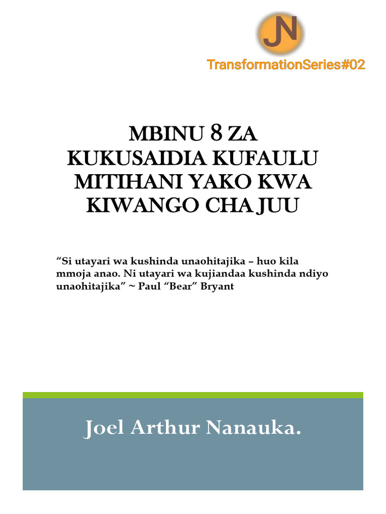 Mbinu 8 Za Kukusaidia Kufaulu Mitihani Yako Kwa Kiwango Cha Juu by Joel Nanauka | PDF