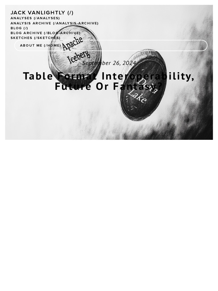 Table Format Interoperability, Future or Fantasy - Jack Vanlightly ...