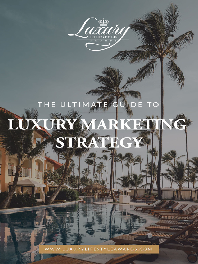 The Ultimate Guide To Luxury Marketing Strategy | PDF | Brand | Marketing