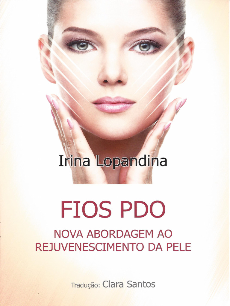 Fios Pdo Nova Abordagem Ao Rejuvenescimento - Irina Lopandina | PDF