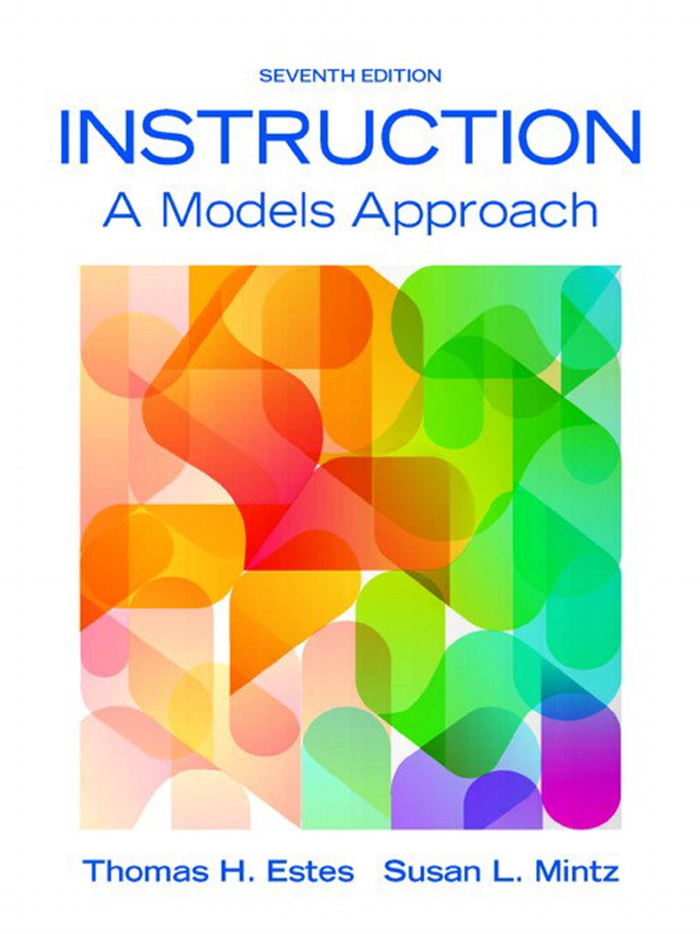 Instruction a Models Approach (Thomas H. Estes, Susan L. Mintz Etc ...